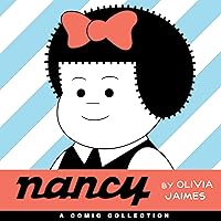 Nancy: A Comic Collection: Jaimes, Olivia: 9781524853259: Amazon.com: Books