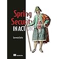 Spring Security in Action: Spilca, Laurentiu: 9781617297731: Amazon.com ...