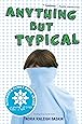 Anything But Typical: Baskin, Nora Raleigh: 9781416995005: Amazon.com ...