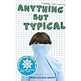Anything But Typical: Baskin, Nora Raleigh: 9781416995005: Books ...