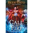 Call of Fire (Blood of Earth, 2): Cato, Beth: 9780062422118: Amazon.com ...