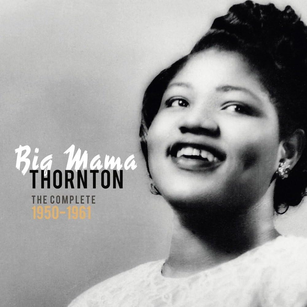 Big Mama Thornton - The Complete 1950-1961 Precious & Rare Collection ...