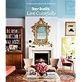 House Beautiful: Live Colorfully: Saltz, Jo, Editors of House Beautiful ...