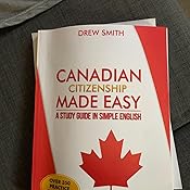 Canadian Citizenship Made Easy: A Study Guide in Simple English: Smith ...