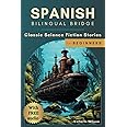 Amazon.com: Spanish Bilingual Bridge: Classic Science Fiction Stories ...