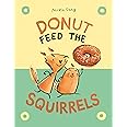 Amazon.com: Donut Feed the Squirrels: (A Graphic Novel) (Norma and ...