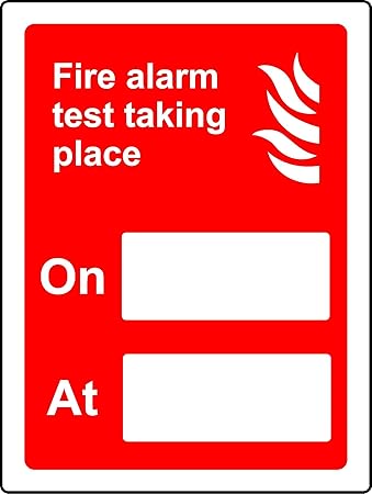 Fire alarm test taking place on Safety sign - 1.2mm Rigid plastic 200mm ...