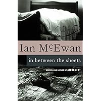 Amazon.com: In Between the Sheets: 9780679749837: McEwan, Ian: Books