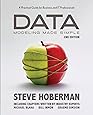 Data Modeling Made Simple: A Practical Guide for Business and IT Professionals, 2nd Edition ...