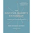 The Disciple Maker's Handbook: Seven Elements of a Discipleship ...
