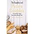 The Panera Bread Cookbook: Breadmaking Essentials and Recipes from ...