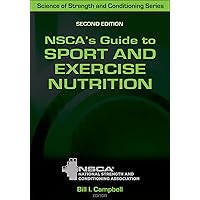 NSCA’s Guide to Sport and Exercise Nutrition (NSCA Science of Strength ...