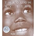 Amazon.com: Through My Eyes: 9780590189231: Ruby Bridges, Margo Lundell ...