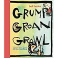 Grump Groan Growl: Raschka, Chris: 9781368007825: Books - Amazon