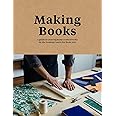 Making Books: London Centre for Book Arts, Simon Goode, Ira Yonemura ...