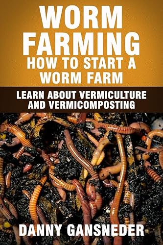 Worm Farming: How to Start a Worm Farm: Learn About Vermiculture and ...