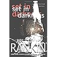 Set in Darkness: An Inspector Rebus Novel (Inspector Rebus Mysteries ...