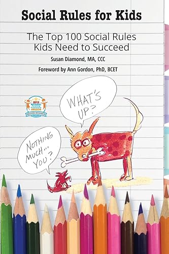 Social Rules for Kids: The Top 100 Social Rules Kids Need to Succeed in ...
