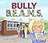 Bully B.E.A.N.S.: Julia Cook, Anita DuFalla: 9781931636490: Amazon.com ...