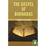 The Gospel of Barnabas: The Biography of Jesus Christ, as Recounted in ...