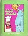 Blue Moose: Daniel Manus Pinkwater: 9780396071518: Amazon.com: Books