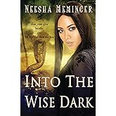 Amazon.com: Into the Wise Dark: 9780983158325: Meminger, Neesha: Books