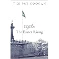 1916 The Easter Rising: Coogan, Tim Pat: 9780753818527: Amazon.com: Books
