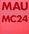 Bruce Mau: MC24: Bruce Mau's 24 Principles for Designing Massive Change ...