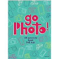 Go Photo! An Activity Book for Kids: Proujansky, Alice: 9781597113557 ...