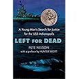 Amazon.com: Left for Dead: A Young Man's Search for Justice for the USS ...