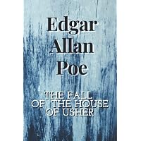 The Fall of the House of Usher and Other Writings: Poems, Tales, Essays ...