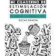 MI CUADERNO DE ESTIMULACIÓN COGNITIVA: 101 EJERCICIOS PARA PERSONAS MAYORES (Spanish Edition ...