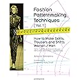 Fashion Patternmaking Techniques. [ Vol. 1 ]: How to Make Skirts, Trousers and Shirts. Women ...