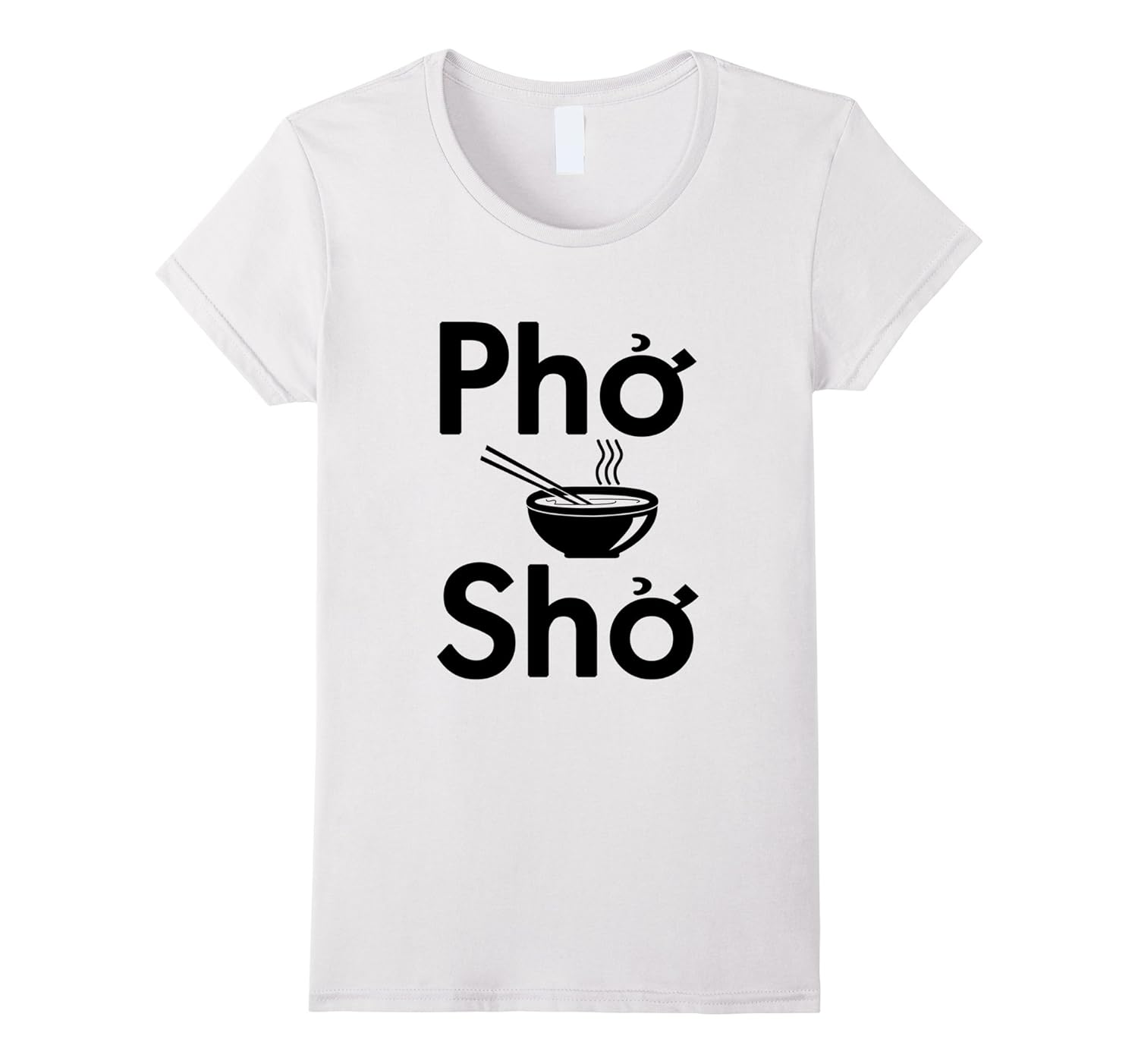 Pho Sho T-Shirts Funny Vegetarian-4LVS – 4loveshirt