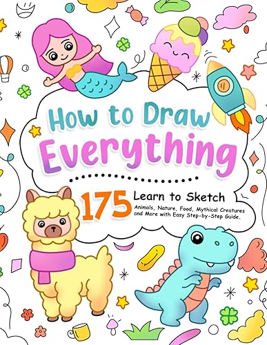 How to Draw Everything: Learn to Sketch 175 Animals, Nature, Food ...