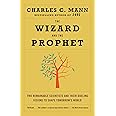 The Wizard and the Prophet: Two Remarkable Scientists and Their Dueling ...