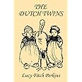 The Dutch Twins, Illustrated Edition (Yesterday's Classics): Lucy Fitch ...