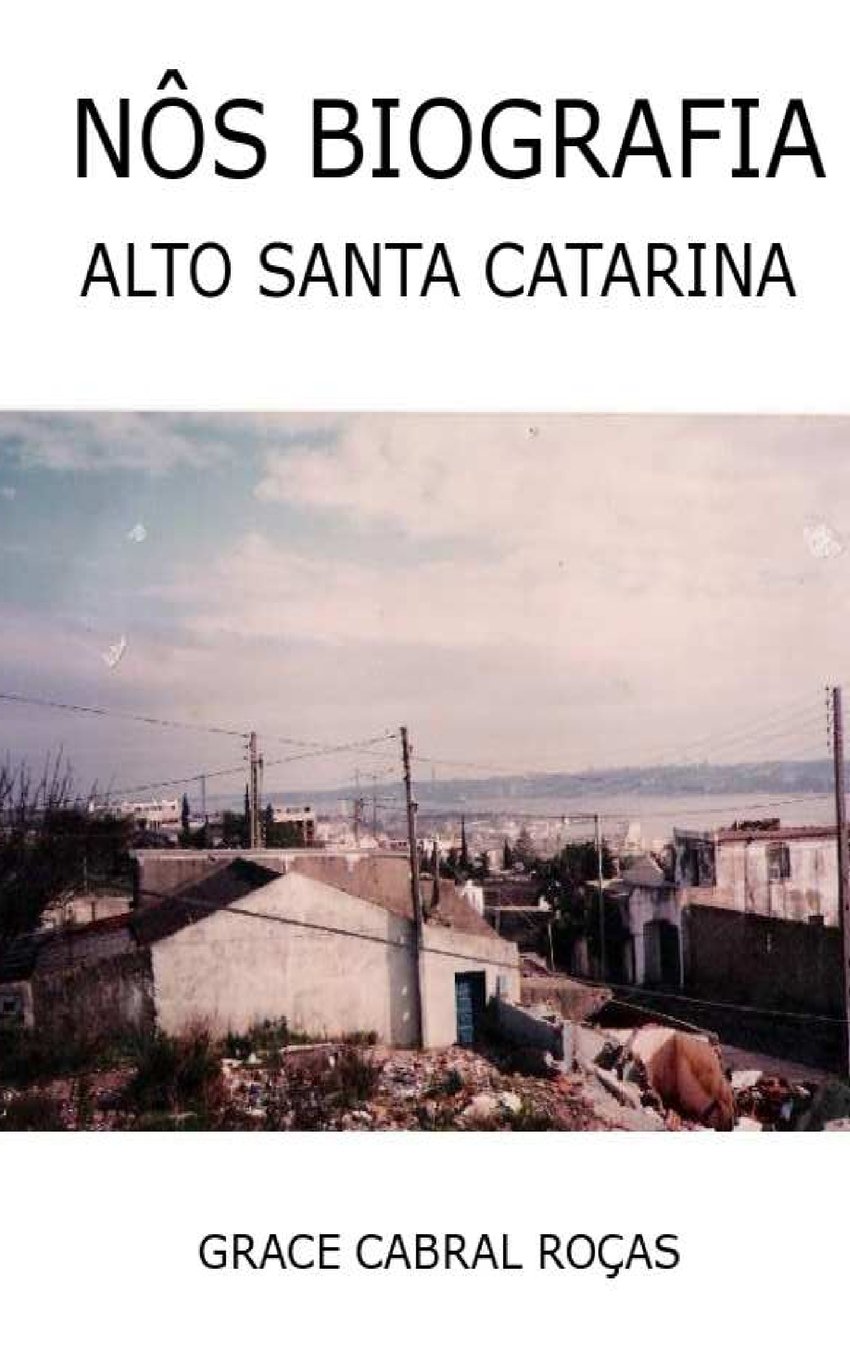 Nos Biografia: Alto Santa Catarina PDF Grace Cabral Rocas