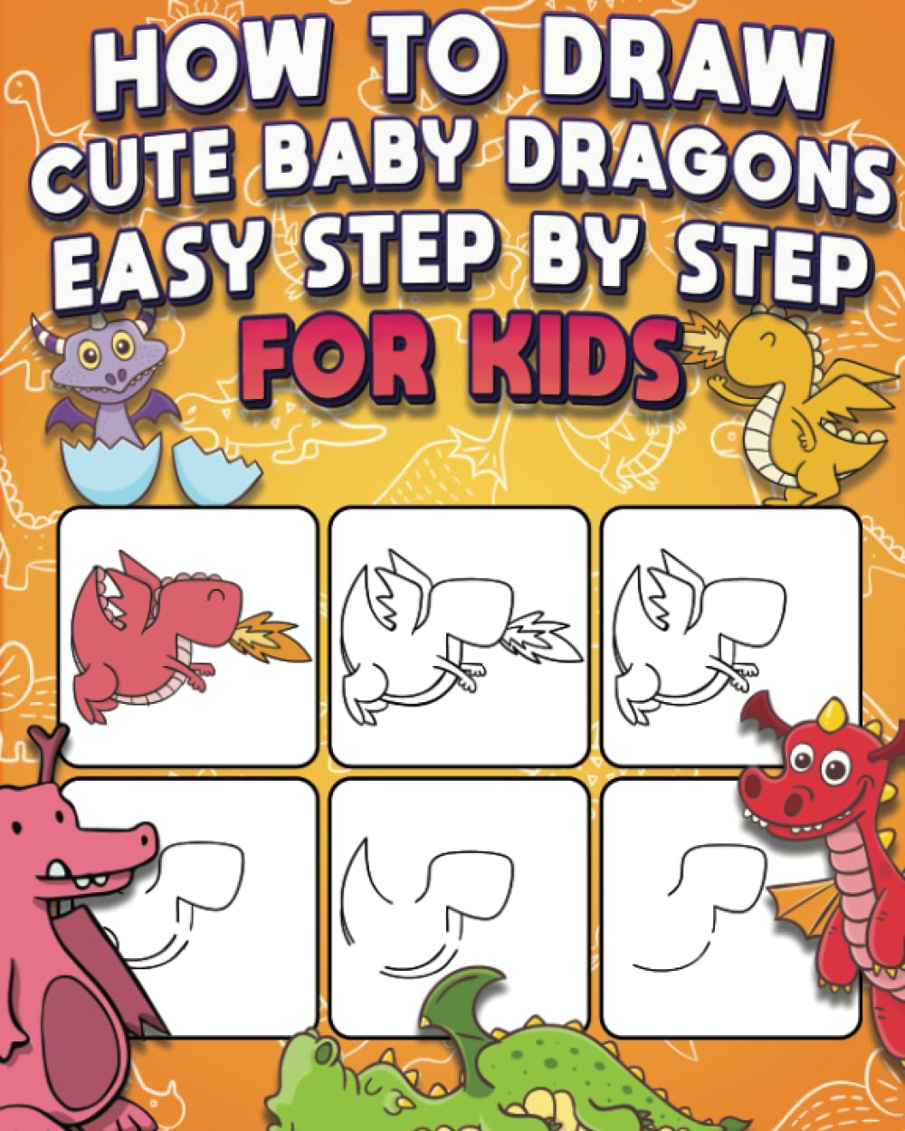 Mua How To Draw a Cute Baby Dragon Easy Step By Step For Kids: Learn ...