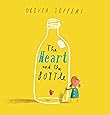 The Heart and the Bottle: Jeffers, Oliver, Jeffers, Oliver ...