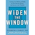 Widen the Window: Training Your Brain and Body to Thrive During Stress ...