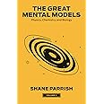 The Great Mental Models, Volume 2: Physics, Chemistry, and Biology (The ...
