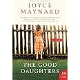 The Good Daughters: Maynard, Joyce: 9780061994326: Amazon.com: Books
