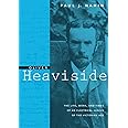 Oliver Heaviside: The Life, Work, and Times of an Electrical Genius of ...