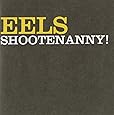 Eels - Shootenanny! - Amazon.com Music