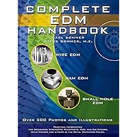 Complete EDM Handbook: Sommer, Carl, Sommer, Steve: 9781575373027 ...