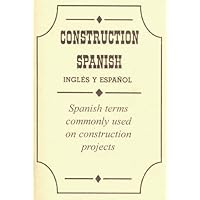 Construction Spanish (en inglés y español) (Spanish Edition) (Spanish ...
