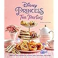 Disney Princess Tea Parties Cookbook (Kids Cookbooks, Disney Fans ...