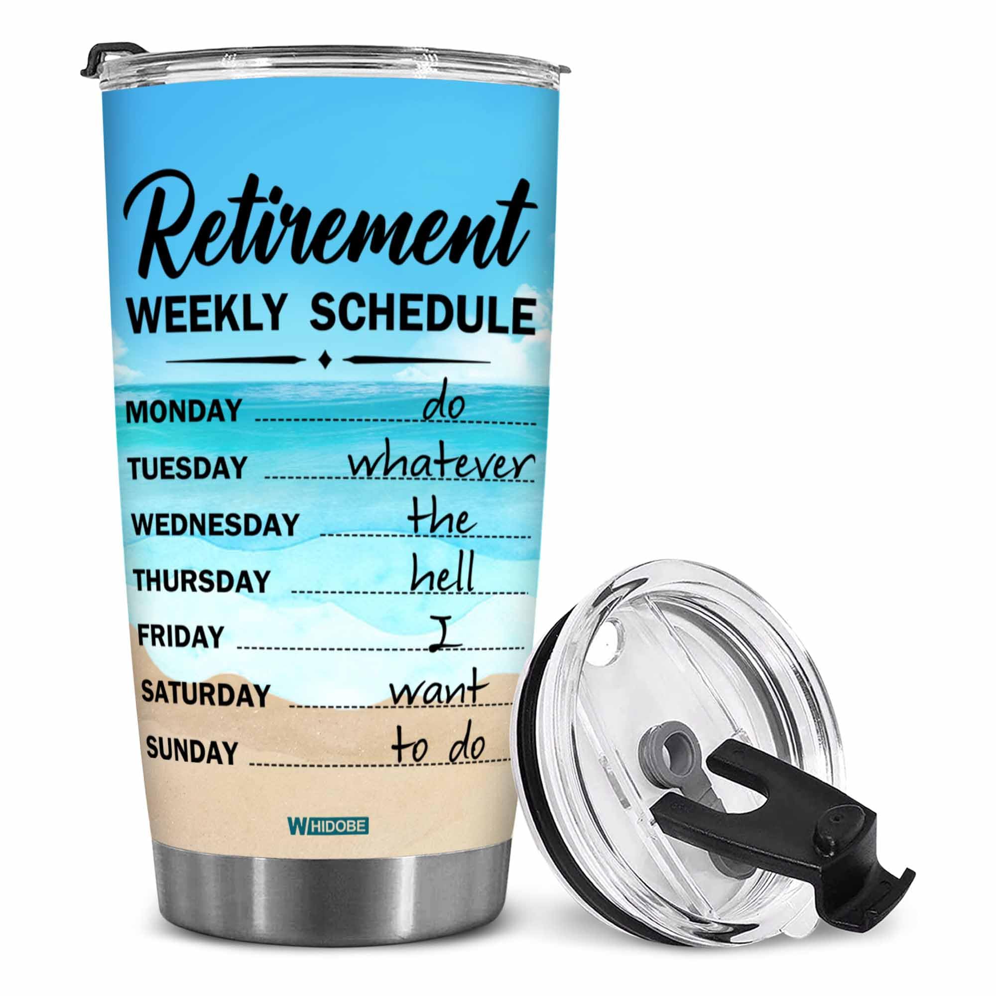 WHIDOBE Retirement Gifts - Retirement Weekly Schedule Tumbler for Women ...