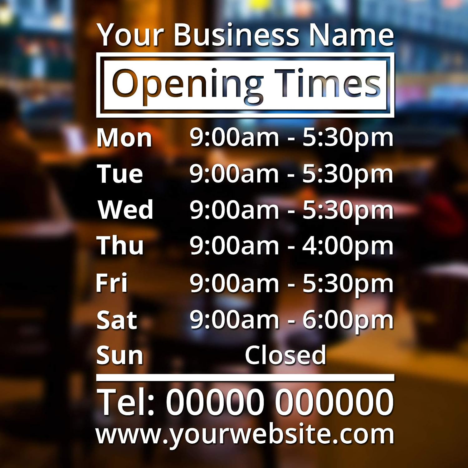 Shop Window Opening Hours Times Customised Personalised Sign Vinyl